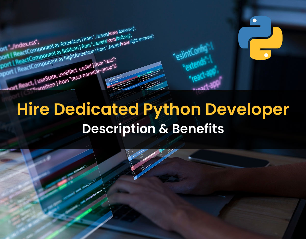 Hire Dedicated Python Developer – Description & Benefits