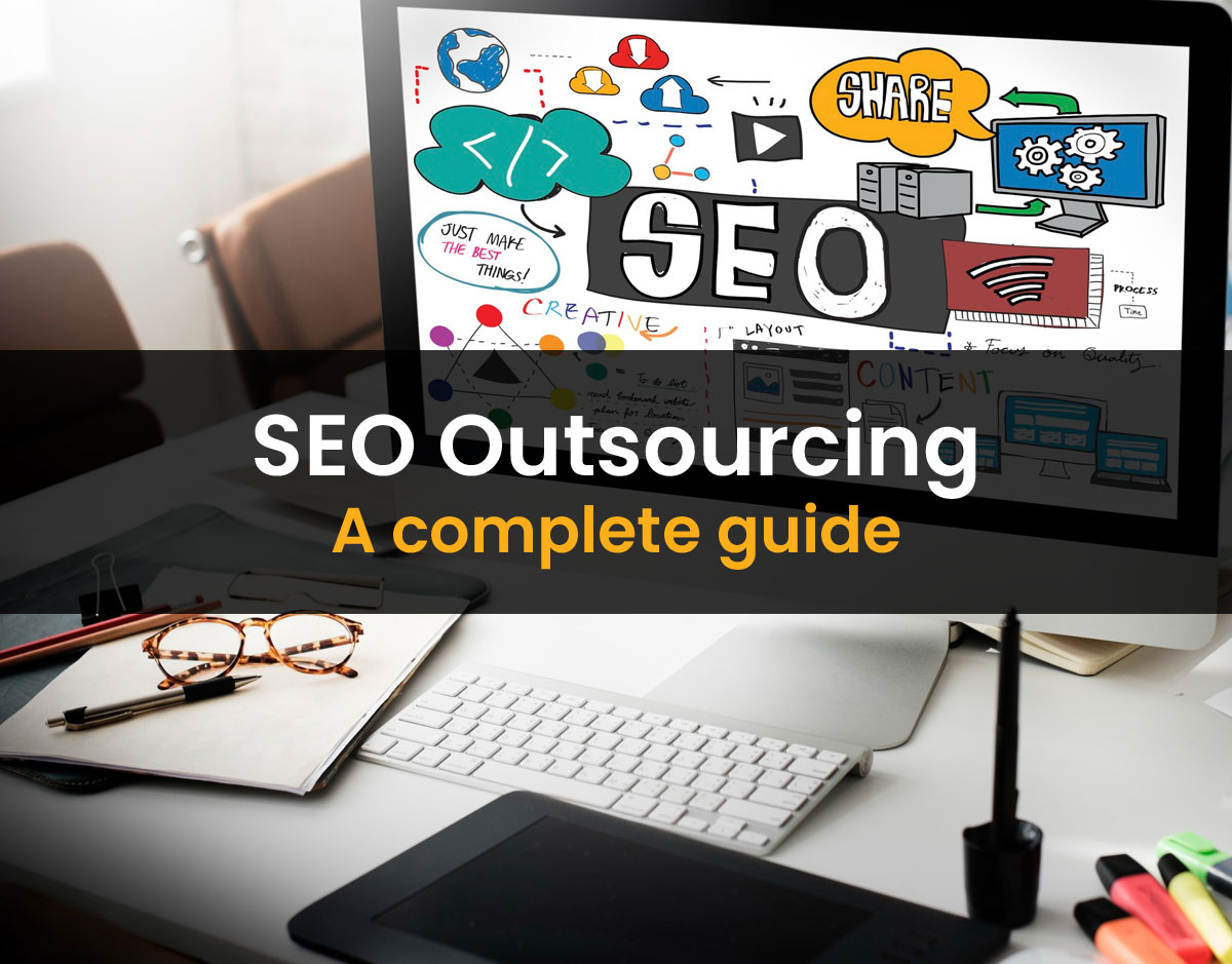 SEO Outsourcing - A complete guide