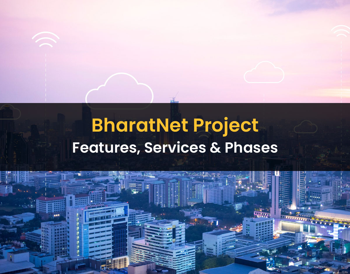 BharatNet Project - Features, Services & Phases
