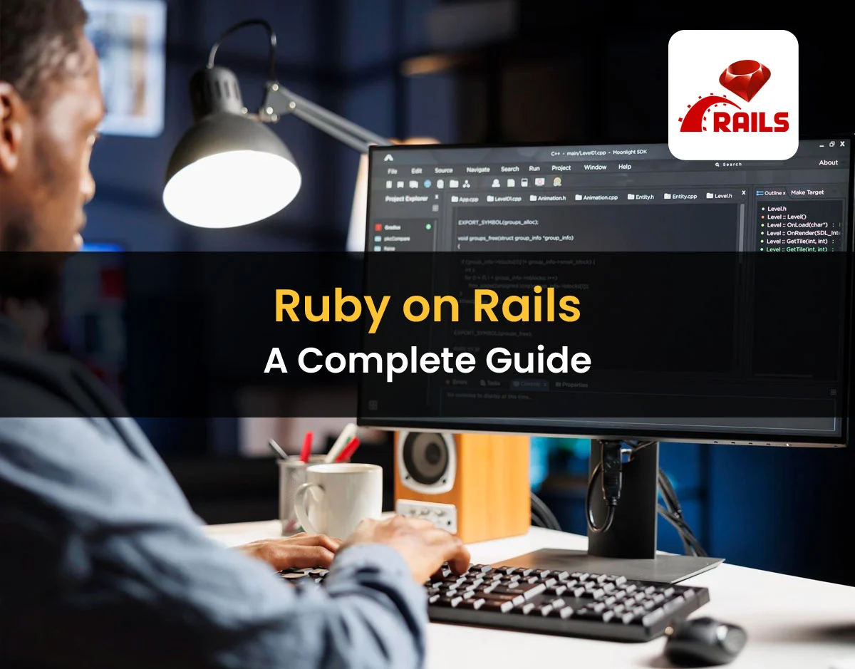 Ruby on Rails - A Complete Guide